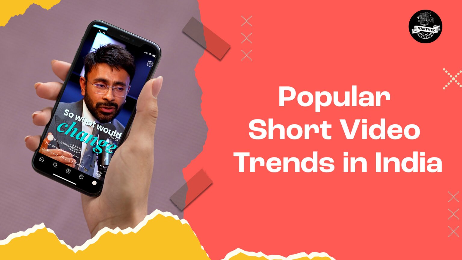 Popular Short Video Trends in India - Vastvik Films