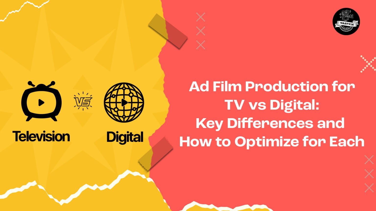 Ad Film Production for Digital vs TV: Key Differences and How to ...
